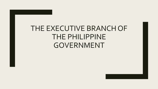 The executive branch of the philippine government | PPTX