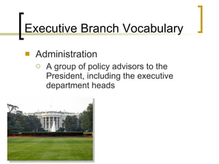 The Executive Branch Vocabulary | PPT