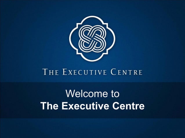 The Executive Centre Ppt | PPT