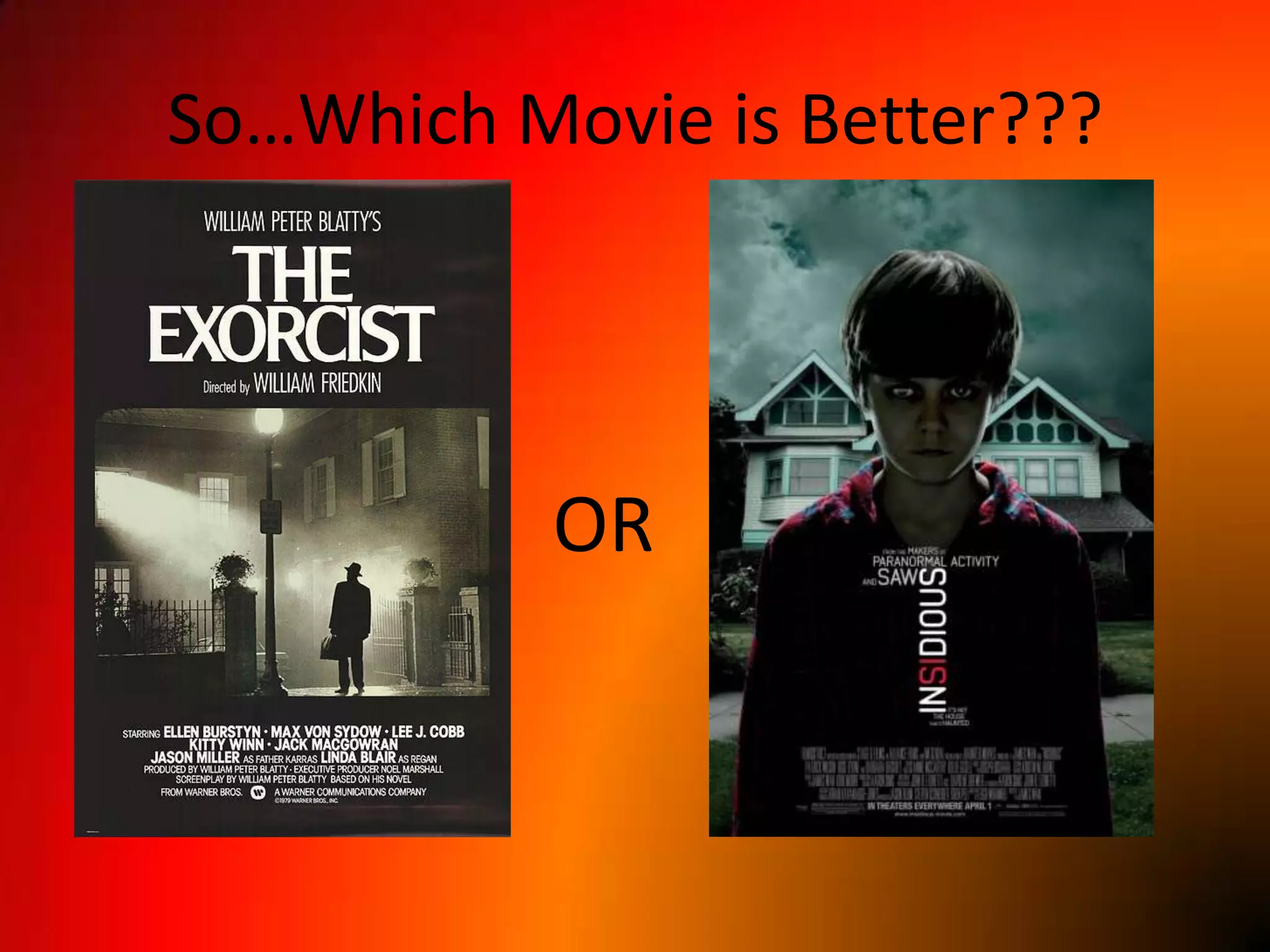 The exorcist vs. insidious presentation | PPTX
