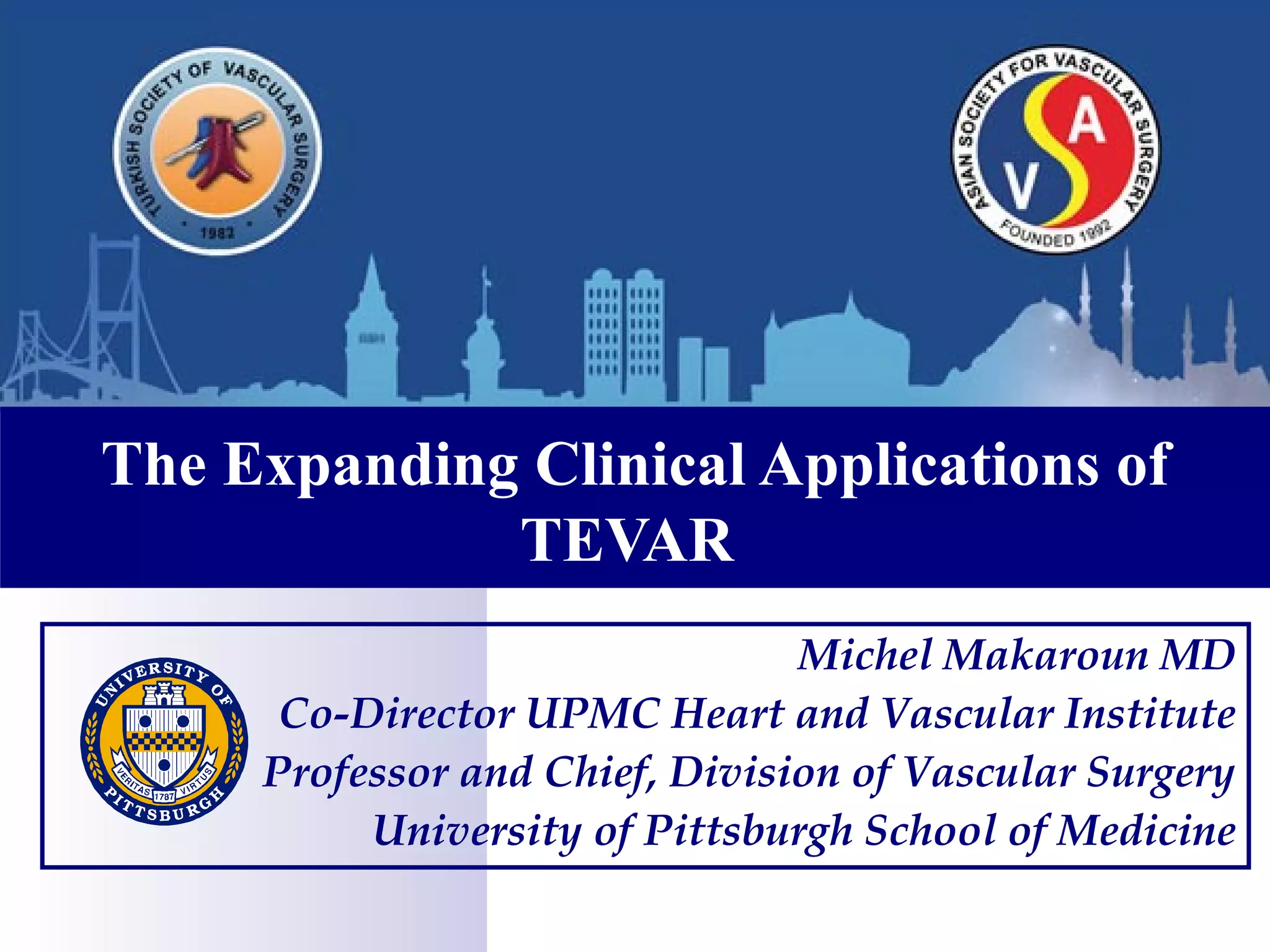 The expanding clinical applications of tevar | PPT