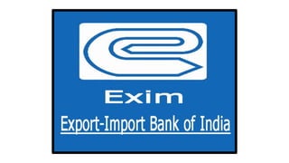 The export-import bank of india | PPTX