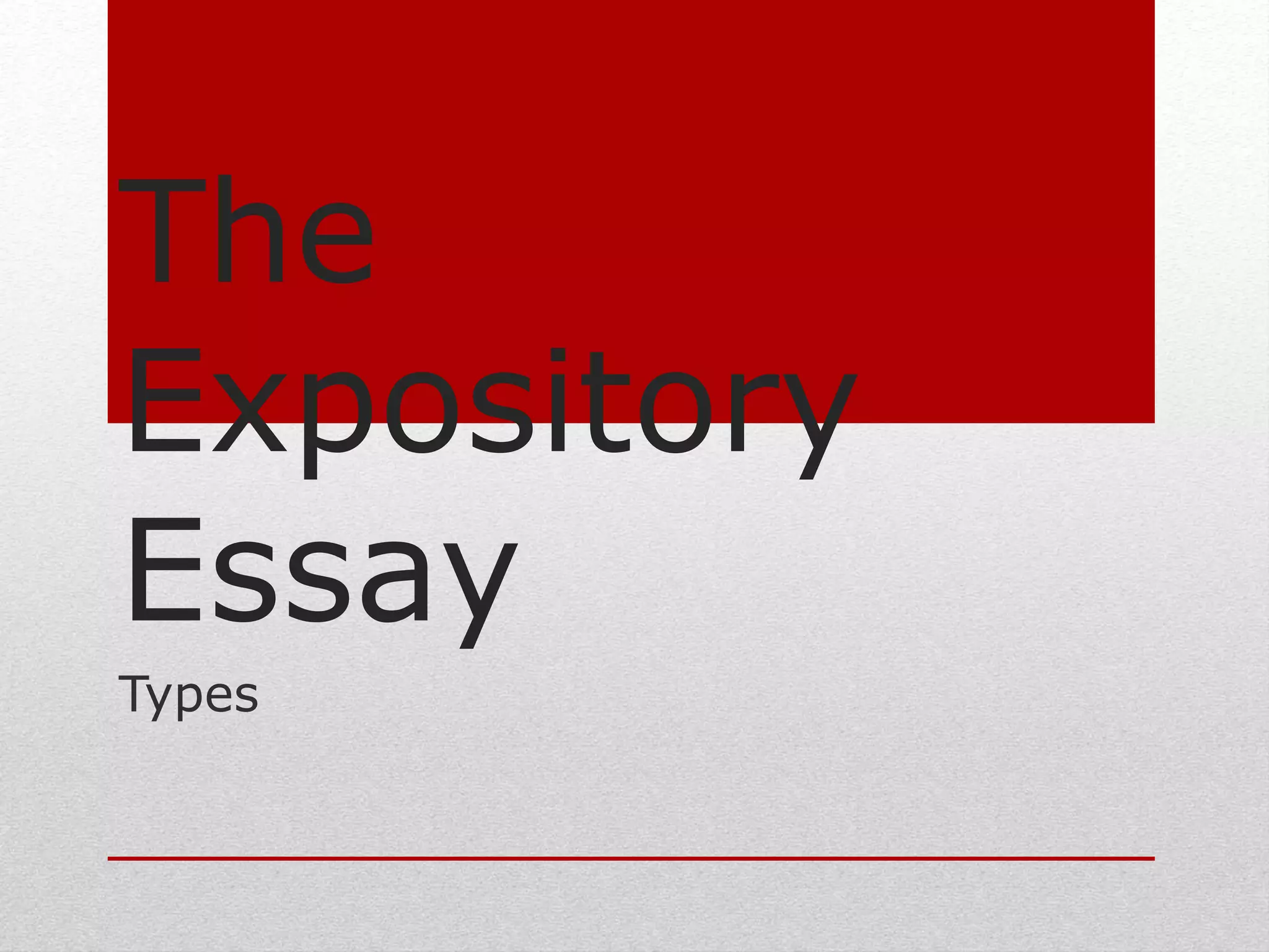 The expository essay-types | PPTX