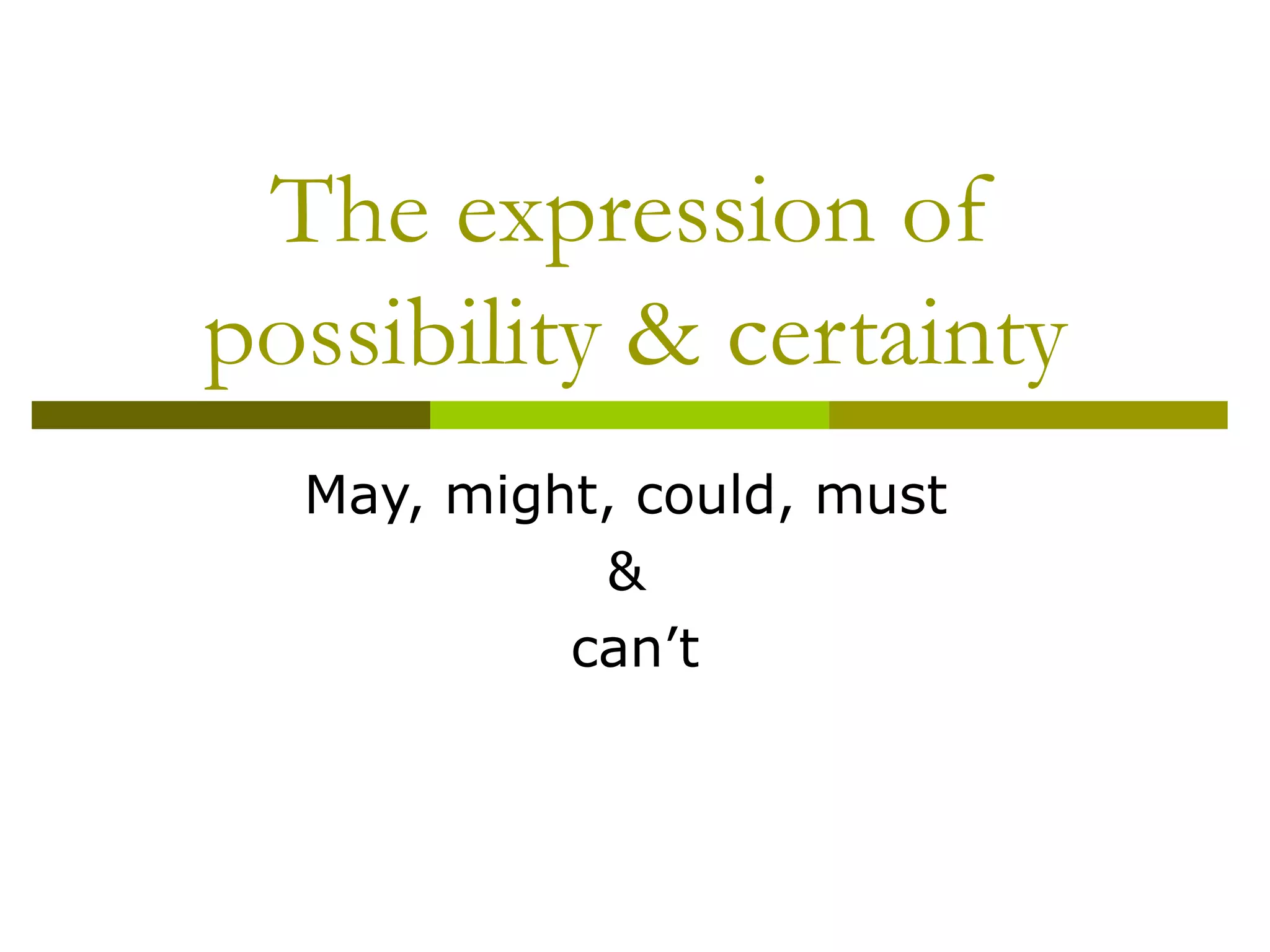 The expression of possibility & certainty | PPS