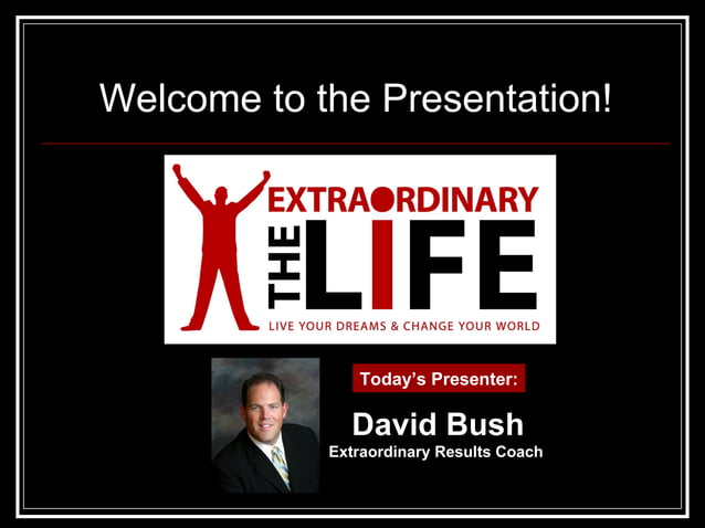 Live the Extraordinary Life | PPT