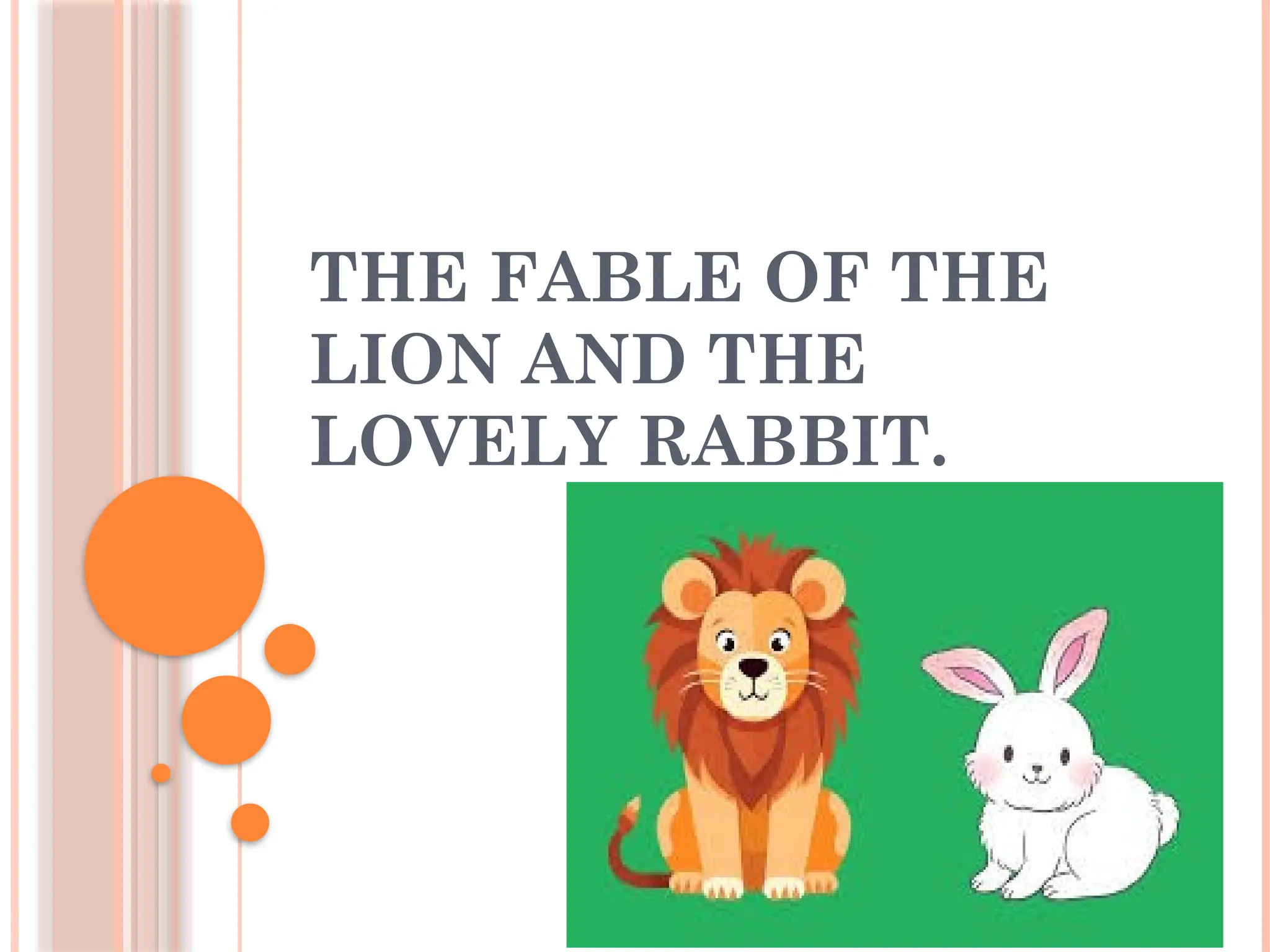 The fable of the lion and the rabbit.pptx