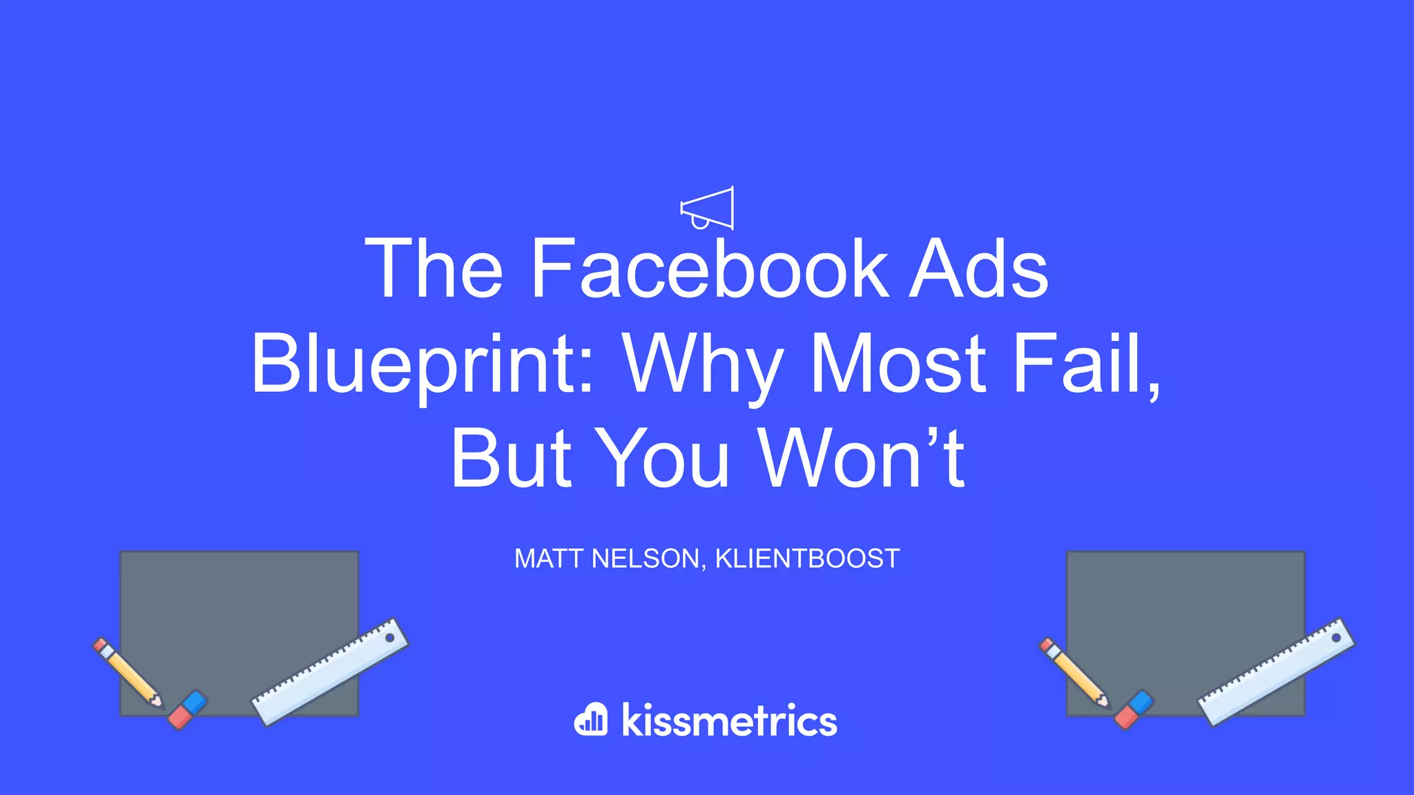 The Facebook Ads Blueprint- Why most fail, but you won’t. | PDF