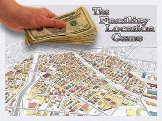 The Facility Location Game | PPTX