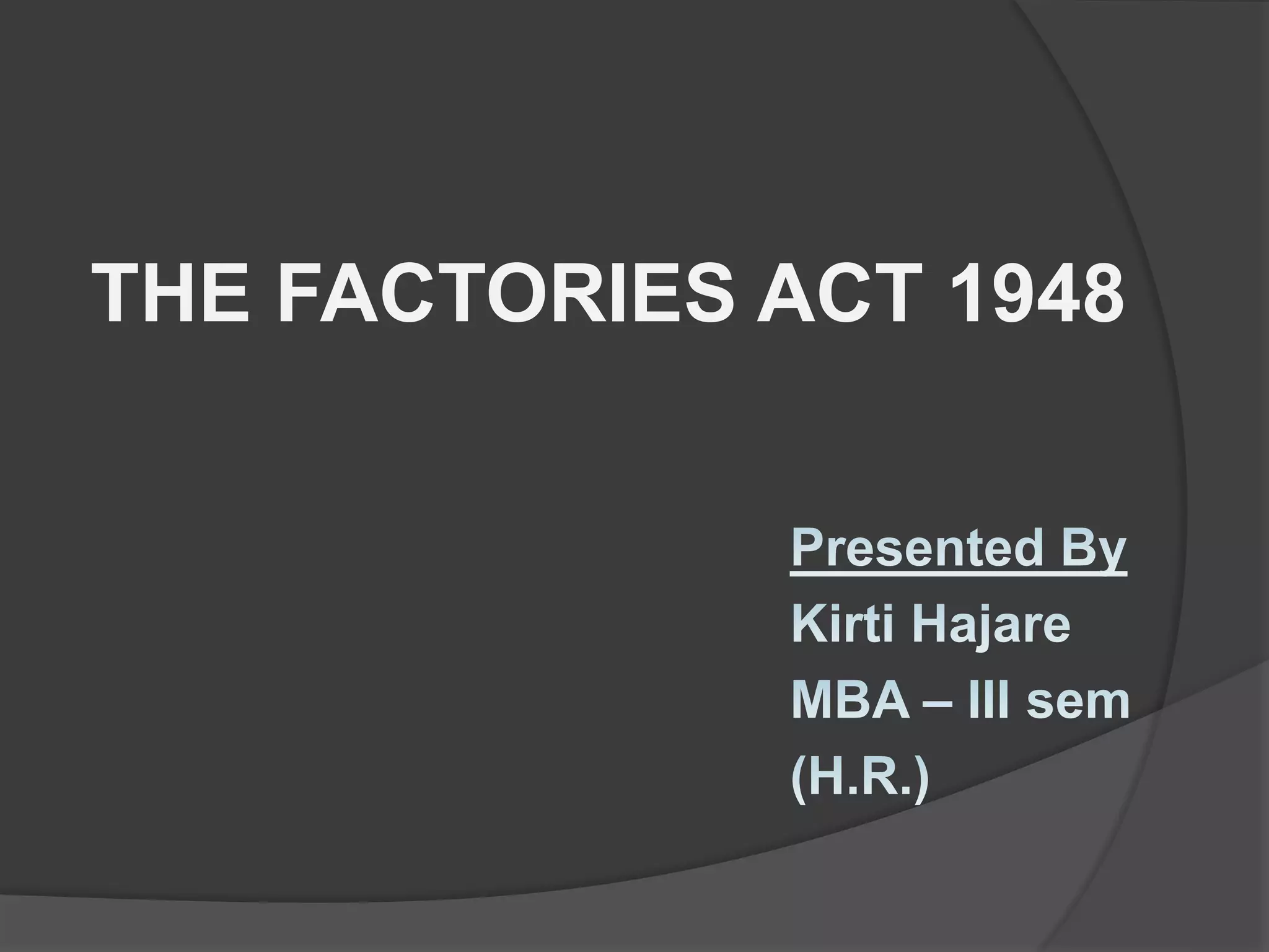 The Factories Act 1948 | PPTX