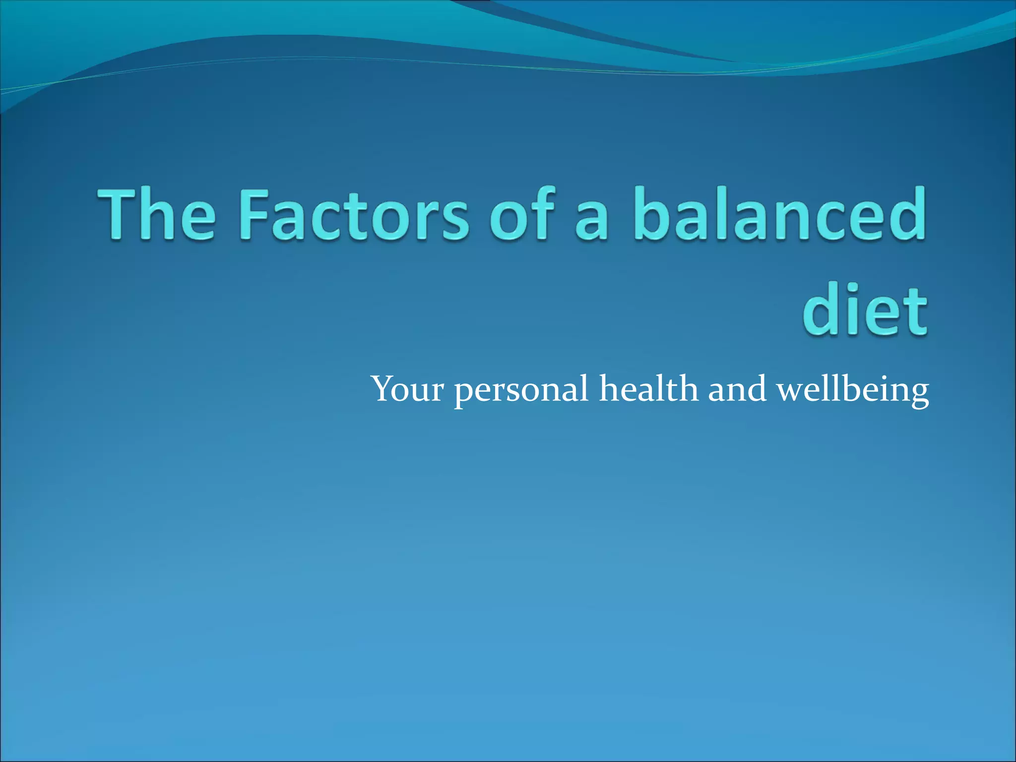 The Factors of a Balanced Diet | PPT