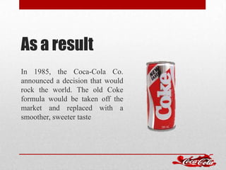 The failure of new coke 1985 | PPTX