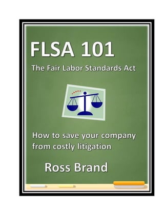 FLSA 101 The Fair Labor Standards Act (e-book) | PDF