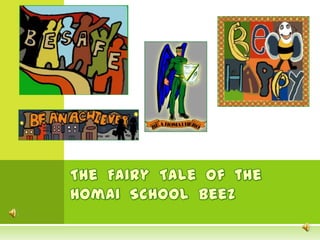 The fairy tale of the homai school beez REMIX | PPTX