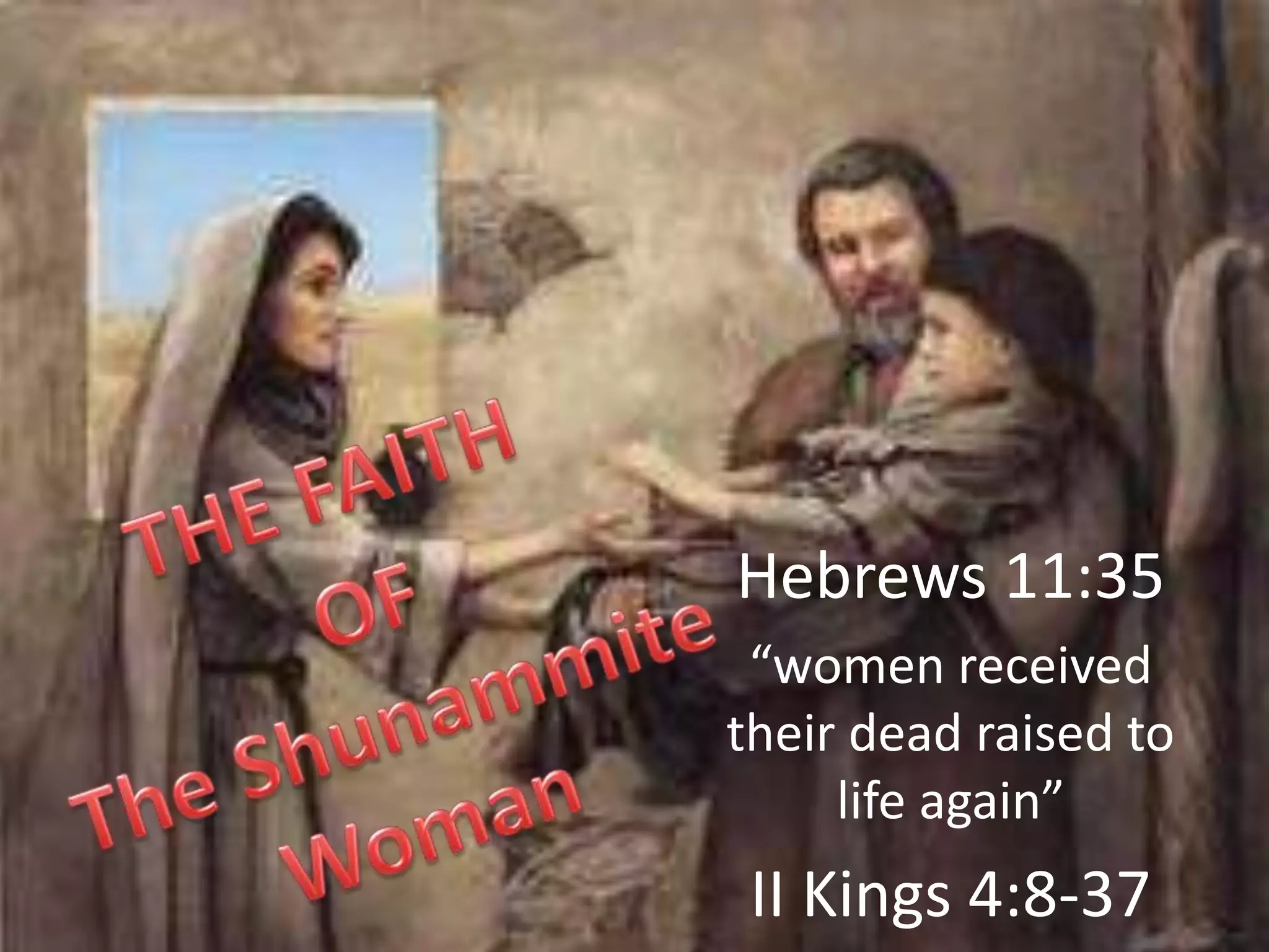 The Faith of a Shunammite Woman | PPTX | Christianity | Religion ...