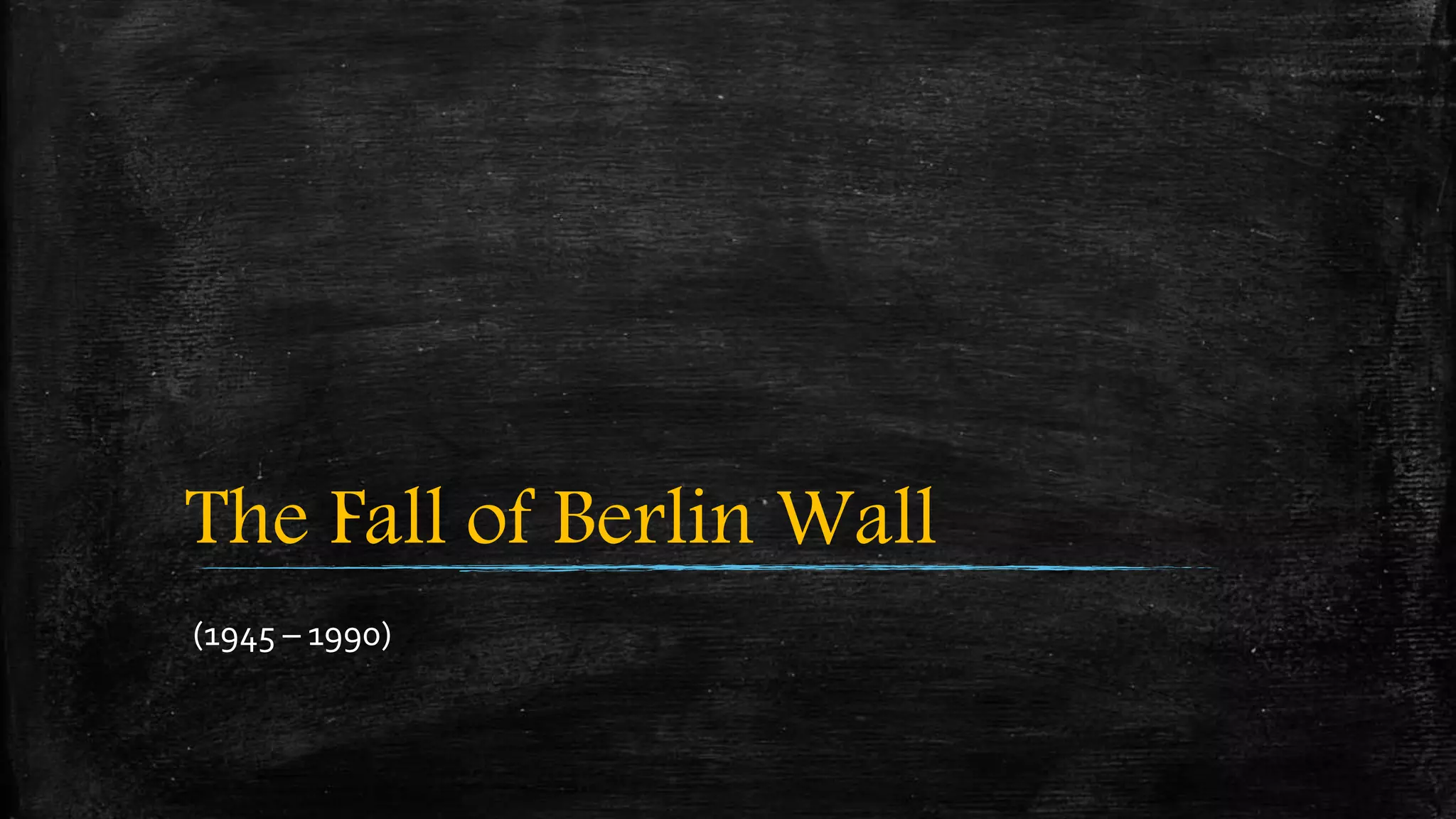 The fall of berlin wall | PPTX