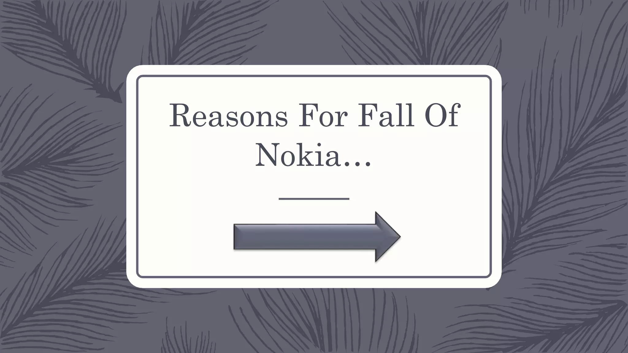 The Fall Of Nokia | PPTX