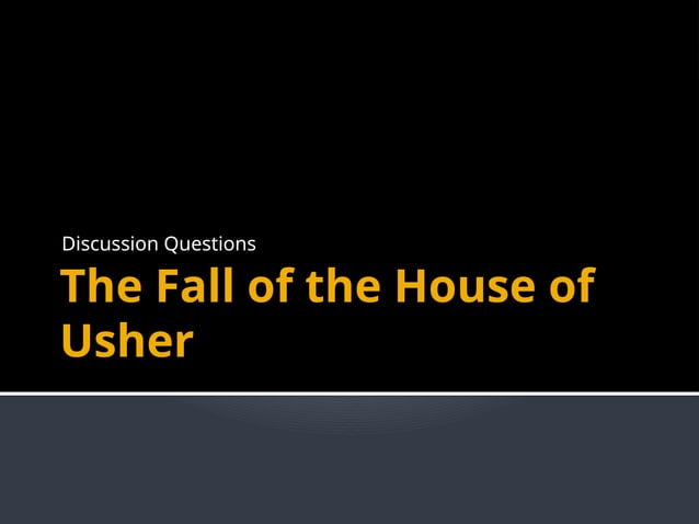 The Fall of the House of Usher dbf fu smd.pptx