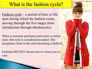 Thefashioncycle1 131212233118-phpapp02 the fashion cycle | PPT