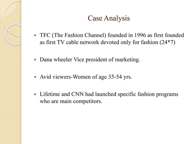 The fasion channel case study | PPTX | Television | Entertainment