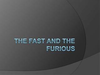 The Fast And The Furious | PPTX