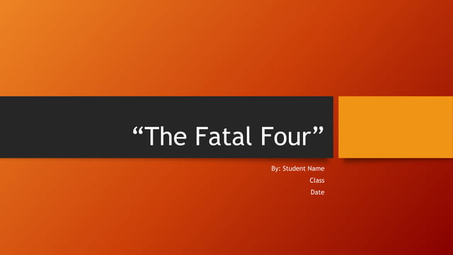 The Fatal Four | PPTX | Death, Injury, or Military Conflict | Sensitive ...