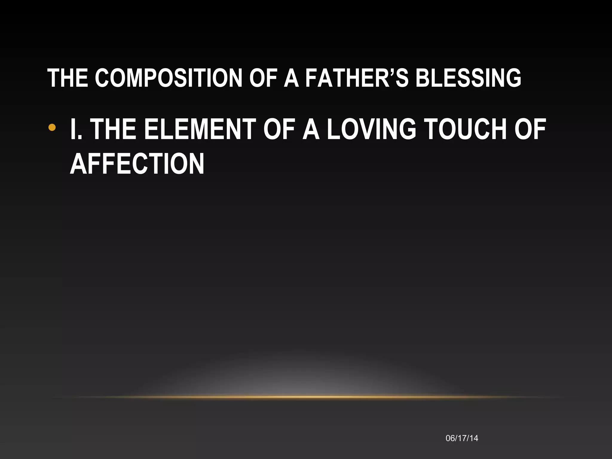 The fathers blessing | PPT