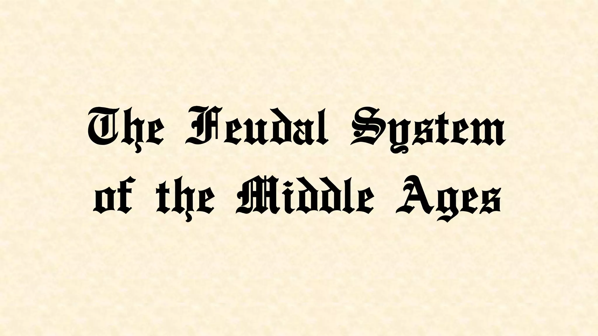 The Feudal System and the Middle Ages | PPTX