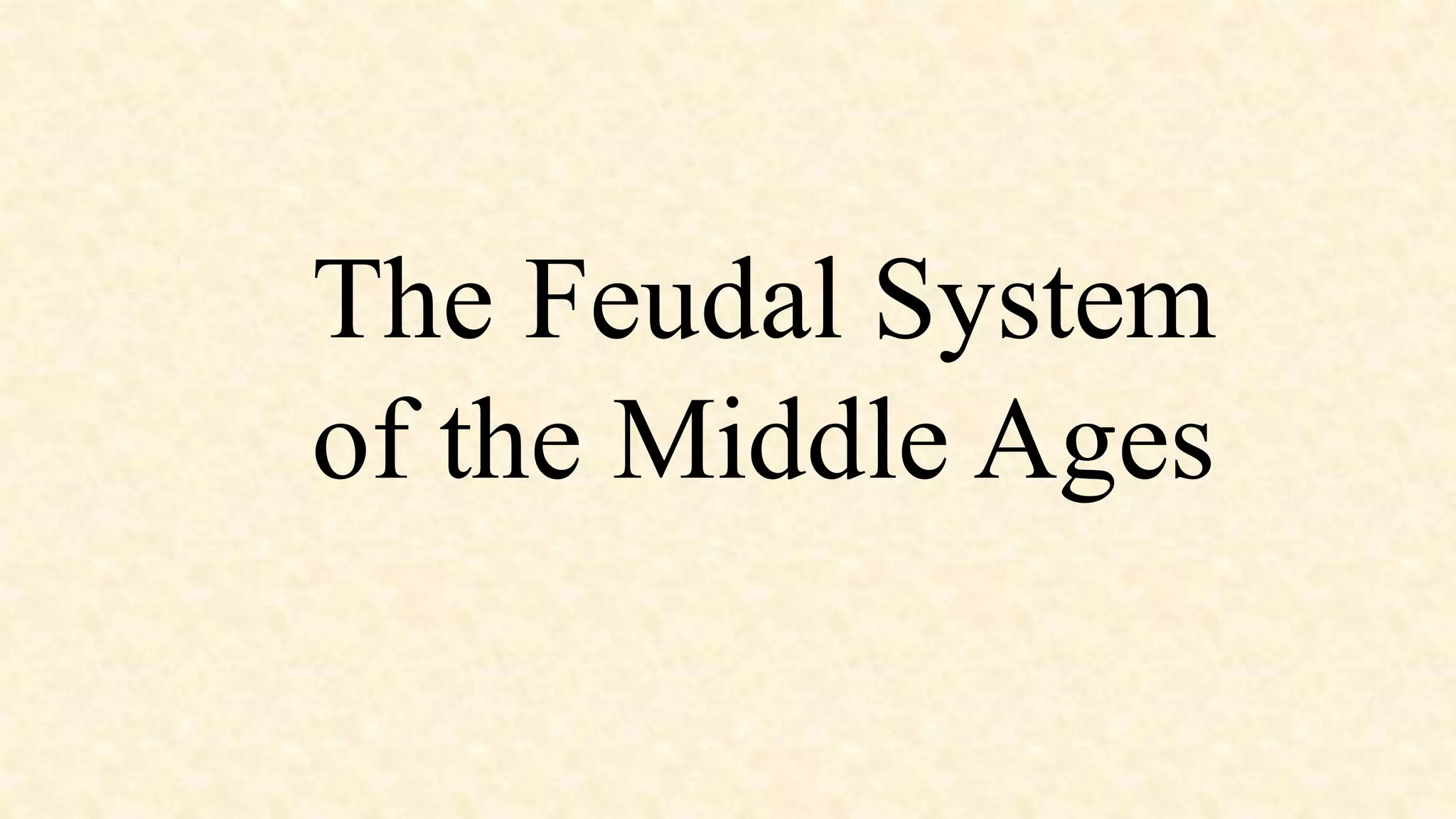 The Feudal System and the Middle Ages | PPTX