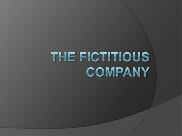 The fictitious company | PPT