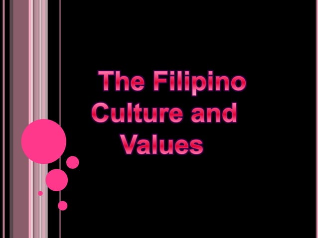 society and culture_ the filipino values and culture | PPTX ...