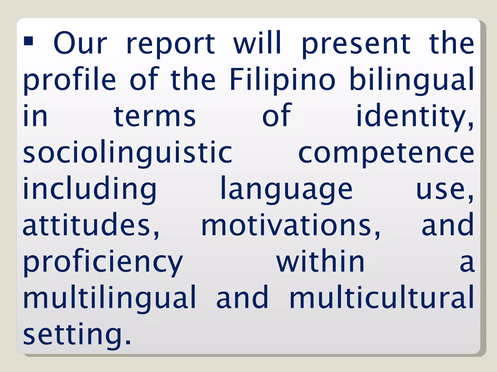 The filipino bilingualism from a sociolingustic perspective | PPT