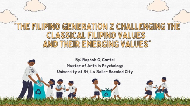 THE FILIPINO GENERATION Z CHALLENGING THE CLASSICAL FILIPINO VALUES AND ...