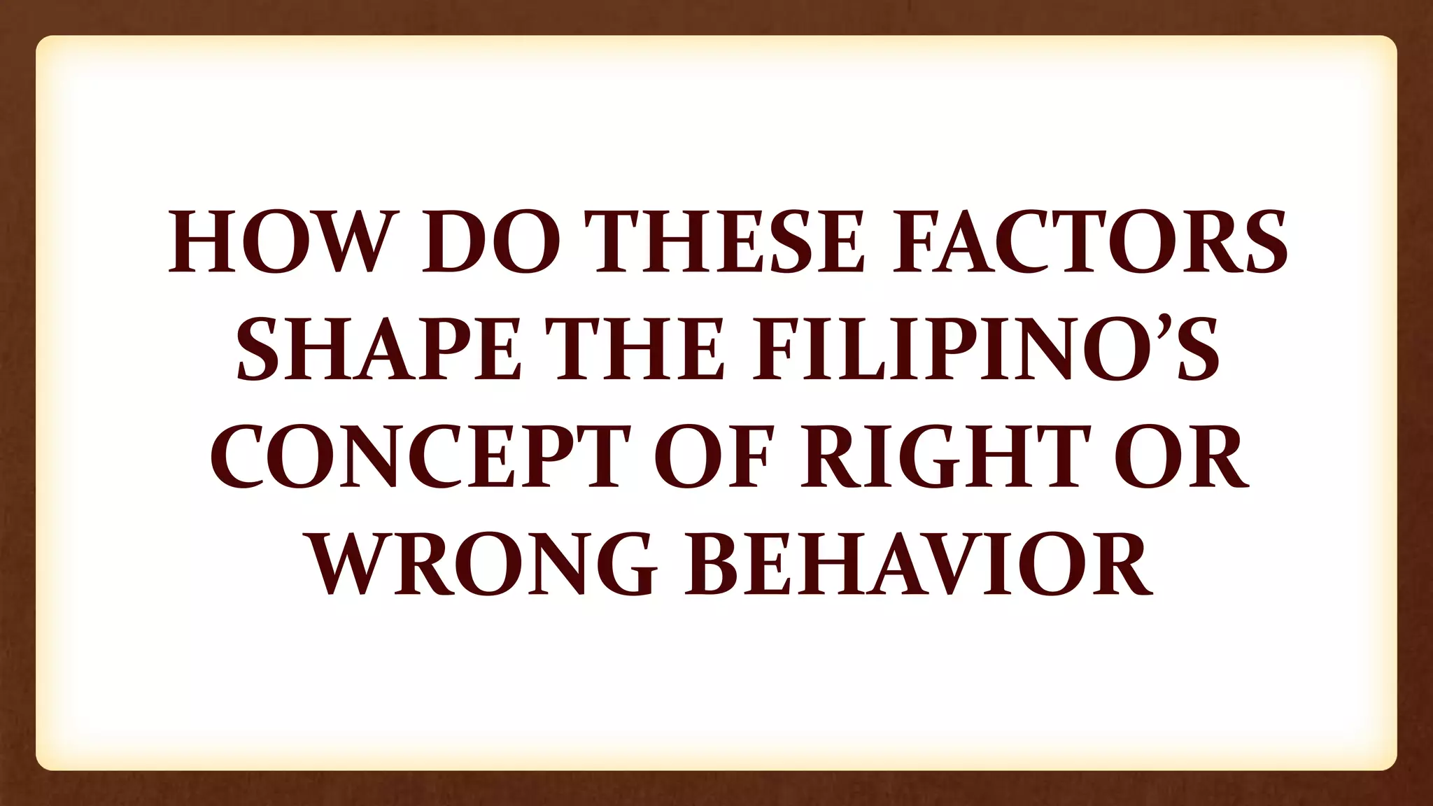 The filipino way | PPTX