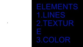 MY DEMO PRACTICE IN TLE PRINCIPLES AND ELEMENTS OF DESIGN,COLOR SCHEMES ...