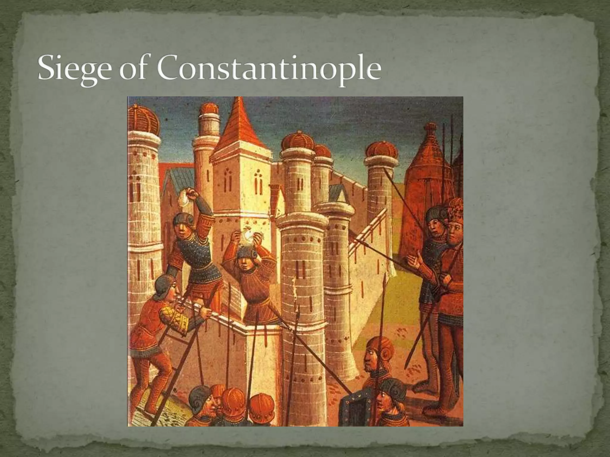 The final siege and fall of constantinople | PPTX