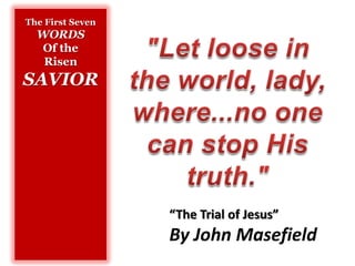 The First 7 Words Of The Risen Savior | PPTX