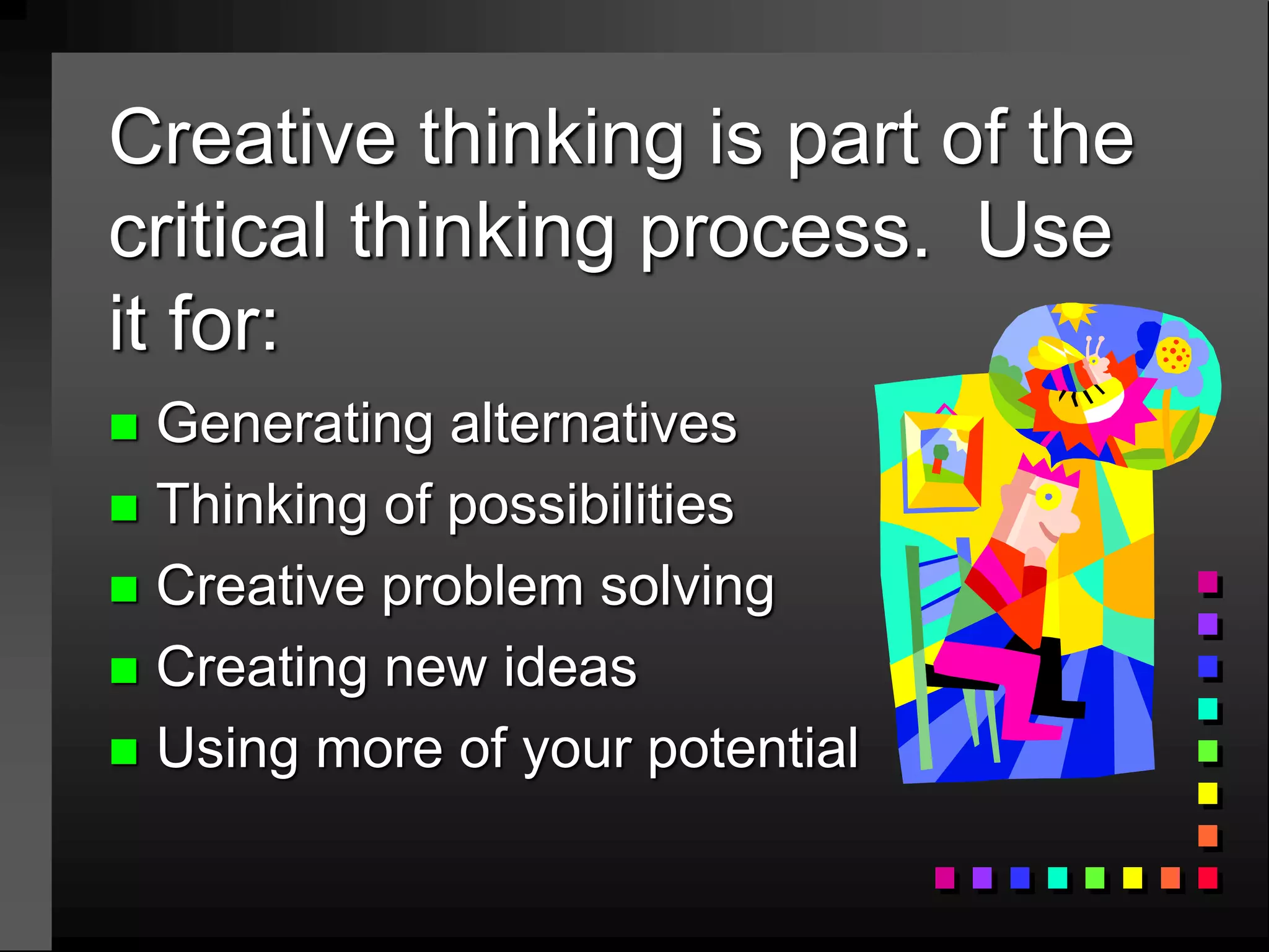 CRAETIVE THINKING - Creative Thinking (7) | PPTX