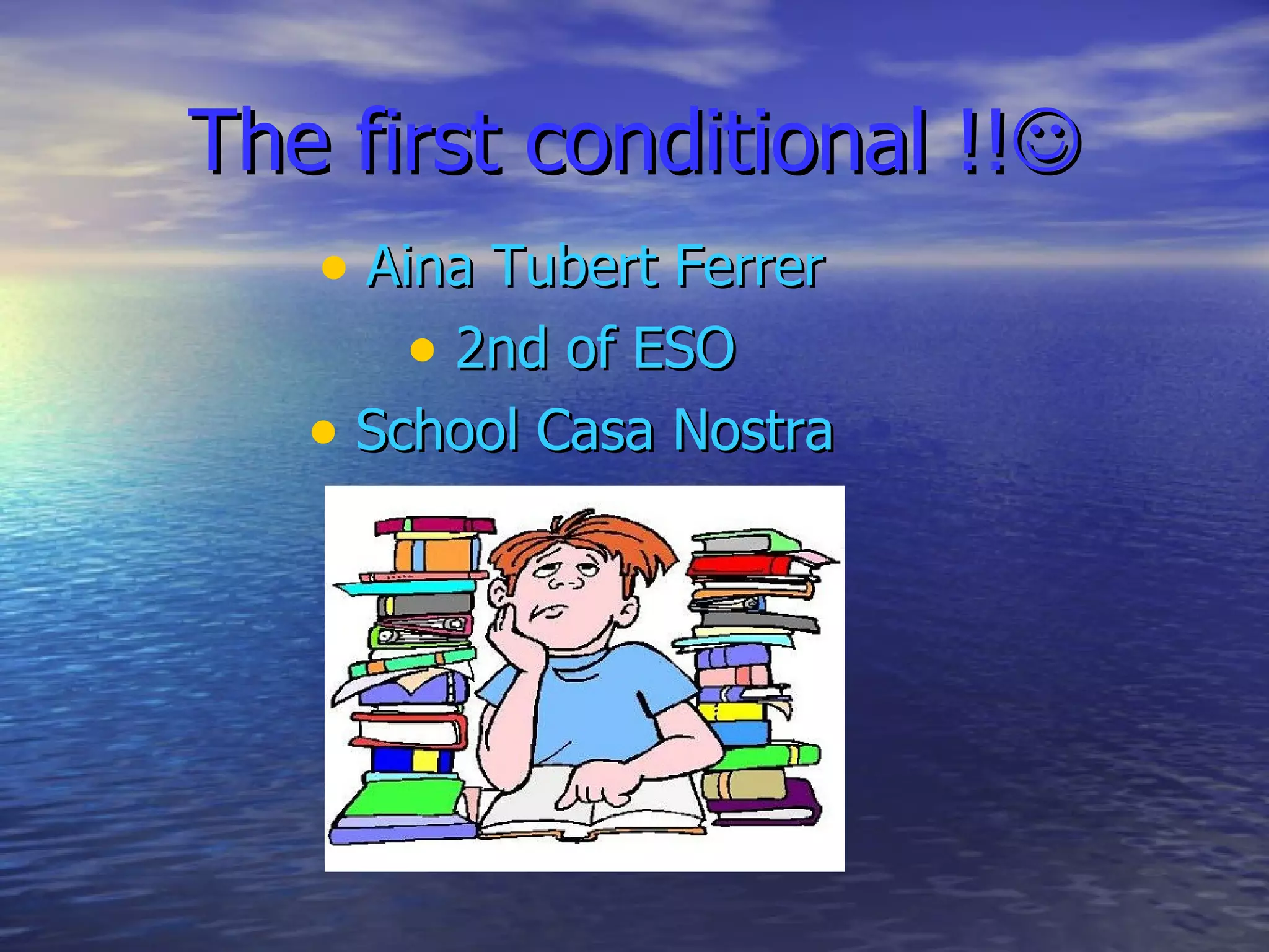 The First Conditional !! | PPT