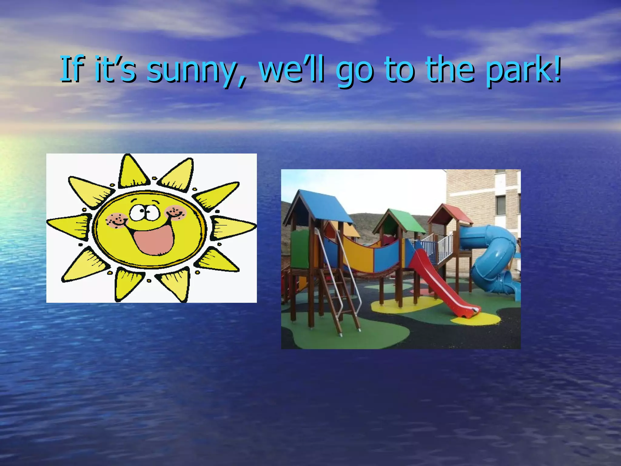 The First Conditional !! | PPT