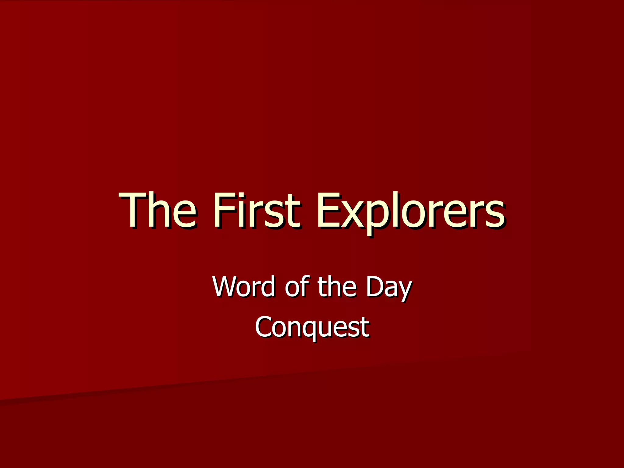 The First Explorers | PPT | North America Travel | Travel Locations