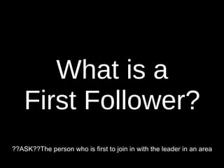 The First Follower | PPT | Social Networking | Internet