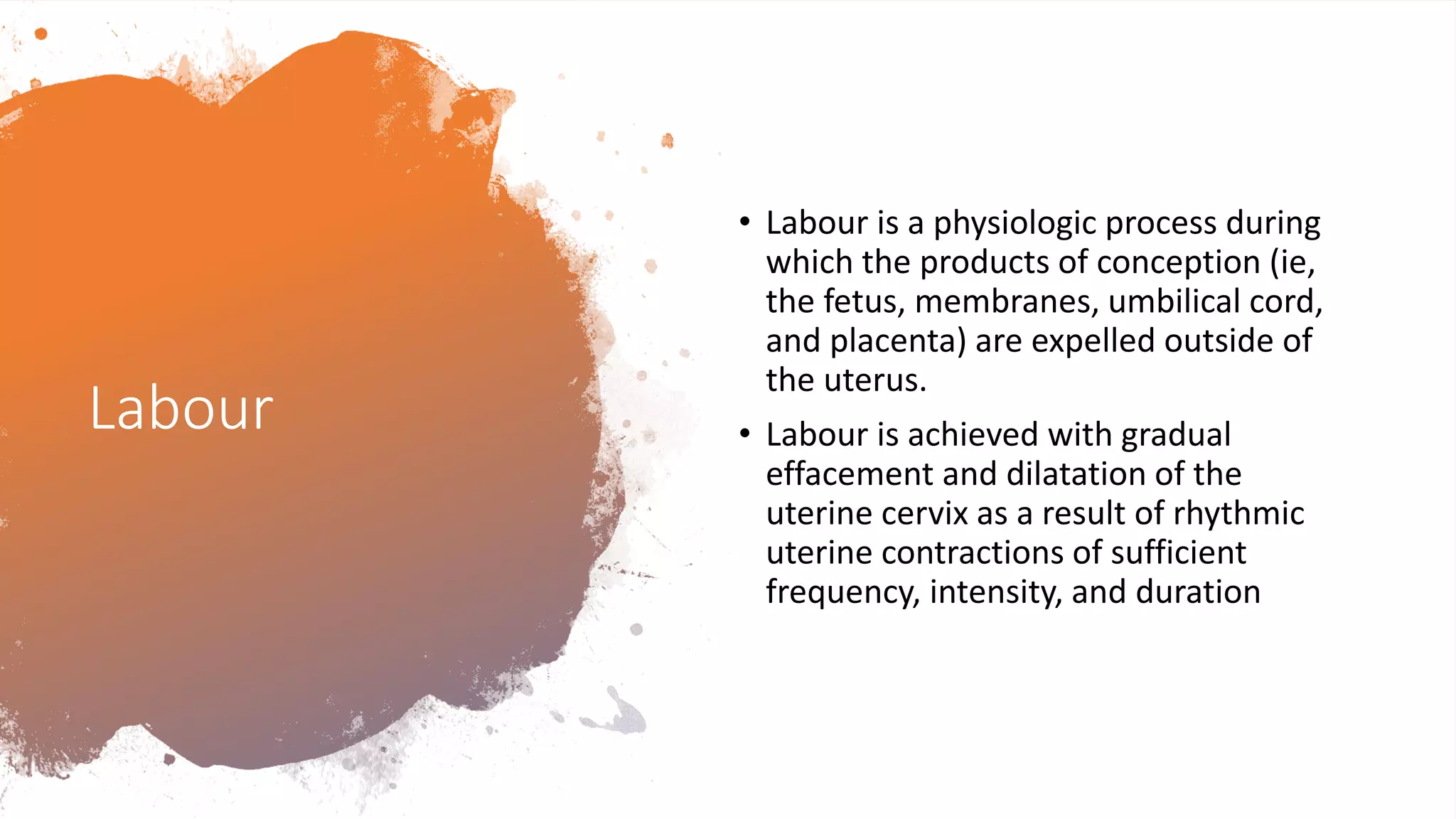 The first stage of labour, poor progression of labour, and augmentation ...