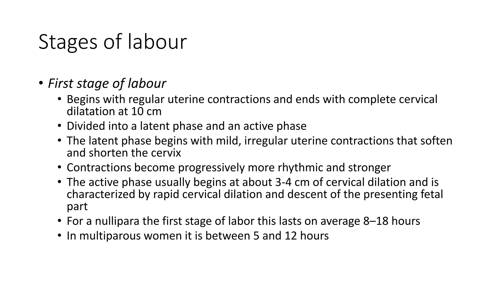 The first stage of labour, poor progression of labour, and augmentation ...