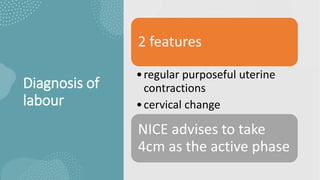 The first stage of labour, poor progression of labour, and augmentation ...