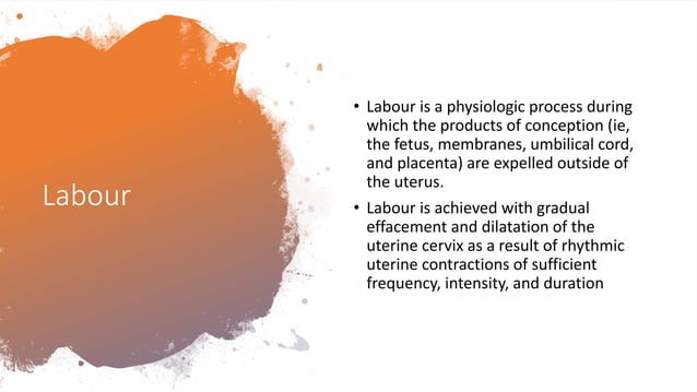 The first stage of labour, poor progression of labour, and augmentation ...