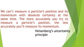 Chillax with the uncertainty principle | PPT