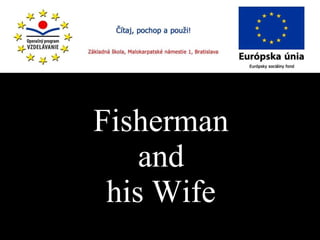 The fisherman and his wife | PPT
