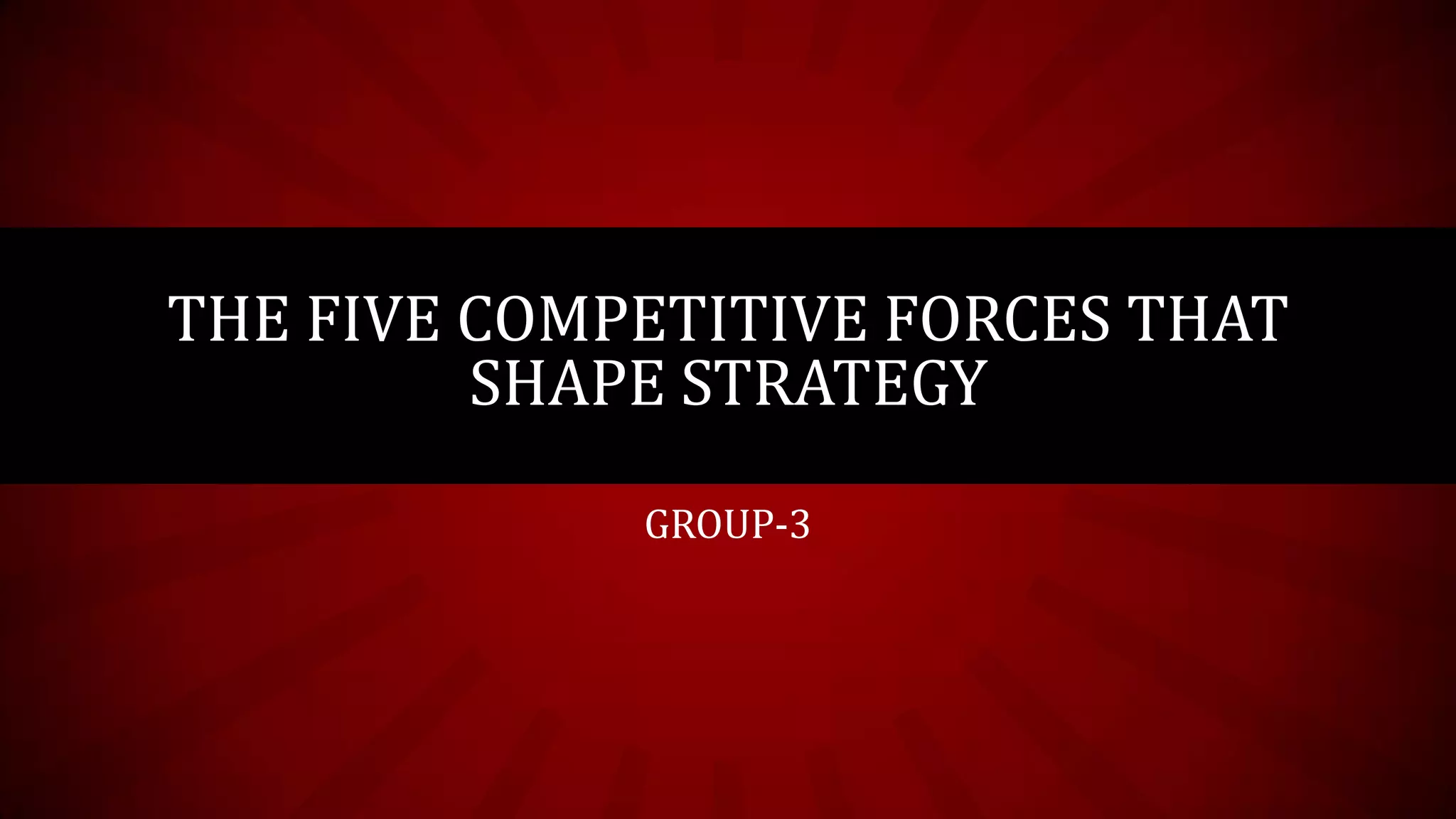The five competitive forces that shape strategy | PPTX