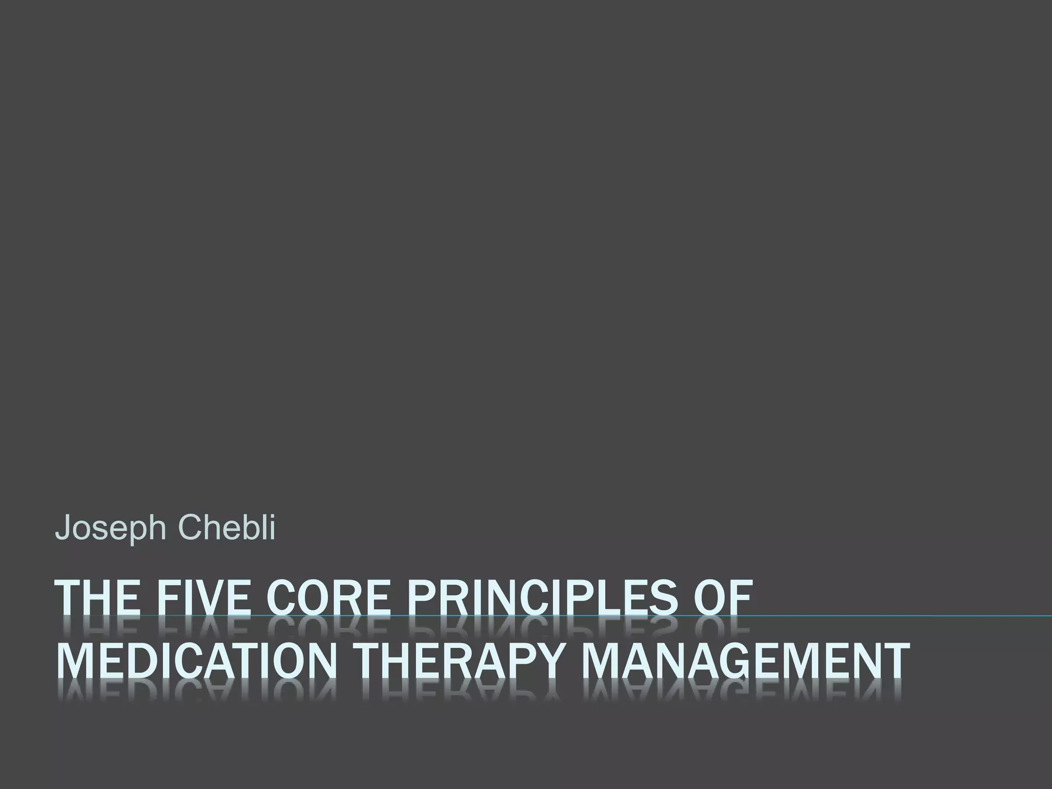 The Five Core Principles of Medication Therapy Management | PPTX