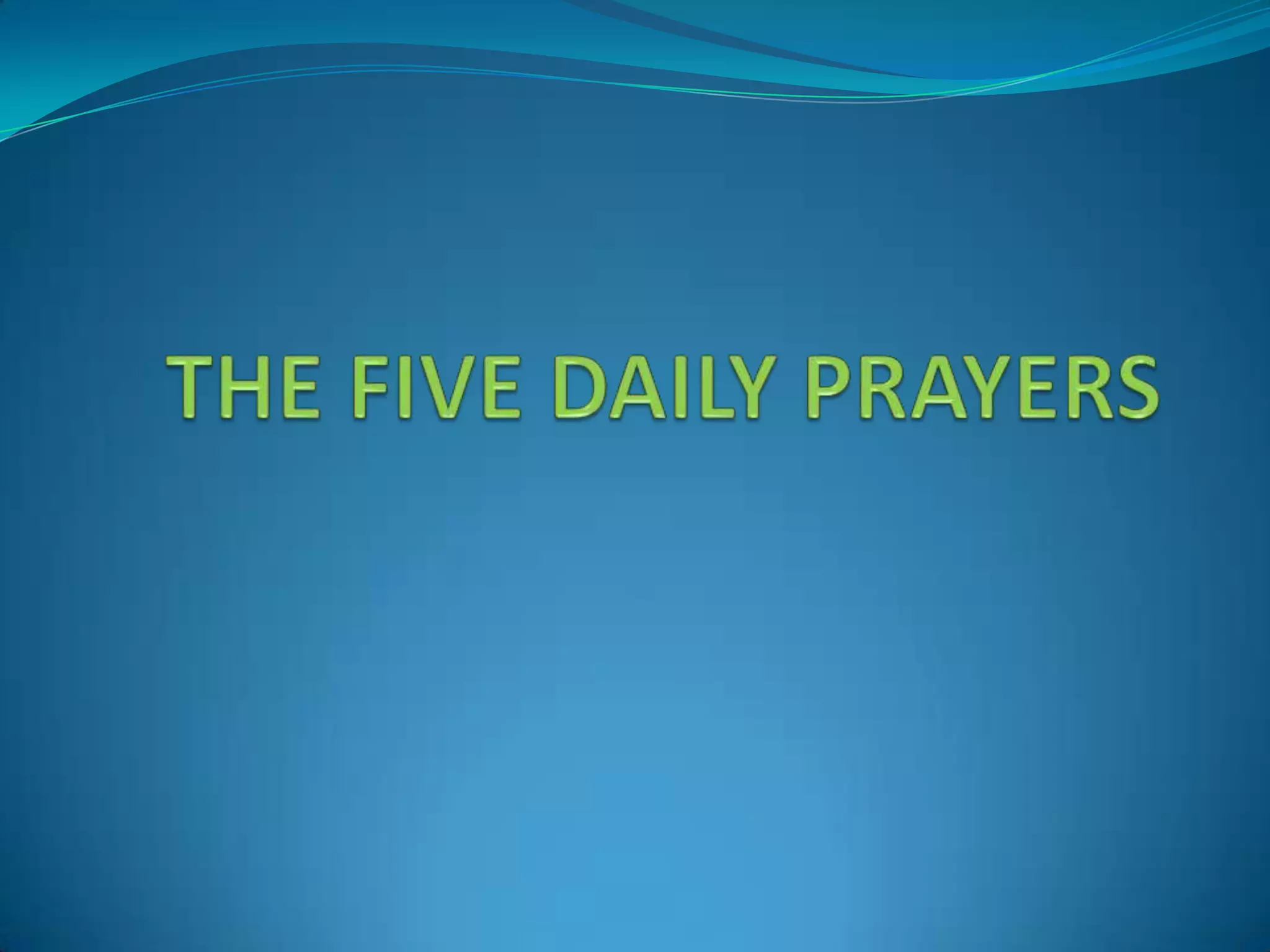 The five daily prayers | PPTX